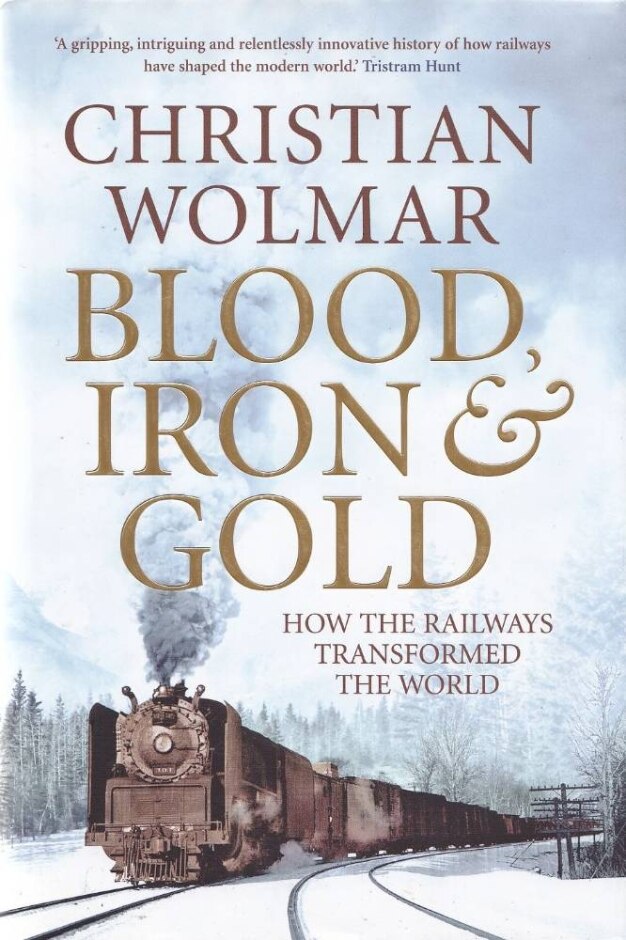 Blood, Iron & Gold - Christian Wolmar - Signed First Edition | Oxfam Shop